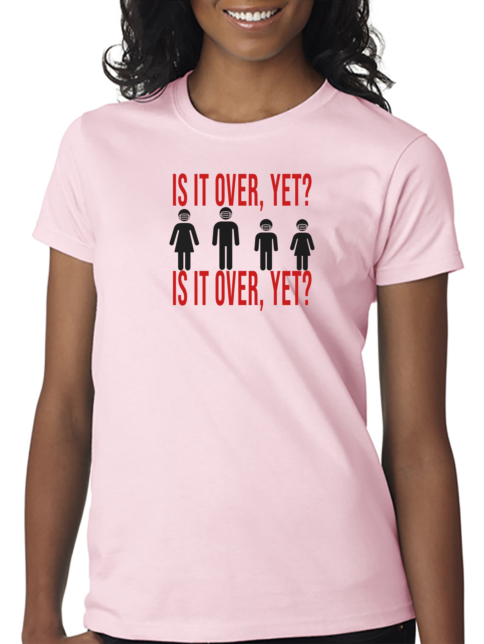 Is It Over, Yet? Covid-19 T-Shirt – DesignerTeez
