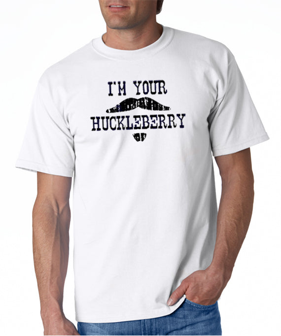 I'm Your Huckleberry T-shirt - Tombstone T-shirt – DesignerTeez